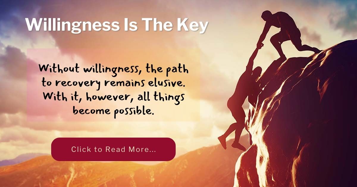 Willingness: The Keystone of Lasting Recovery